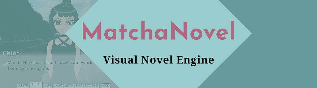 MatchaNovel - Visual Novel Engine / Narration Framework - The Defoldmine - Defold game engine forum