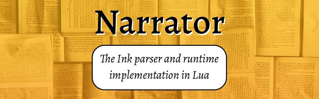 Narrator - The Ink narrative scripting language runtime - The ...